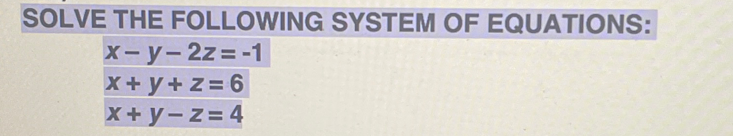 Solved SOLVE THE FOLLOWING SYSTEM OF | Chegg.com