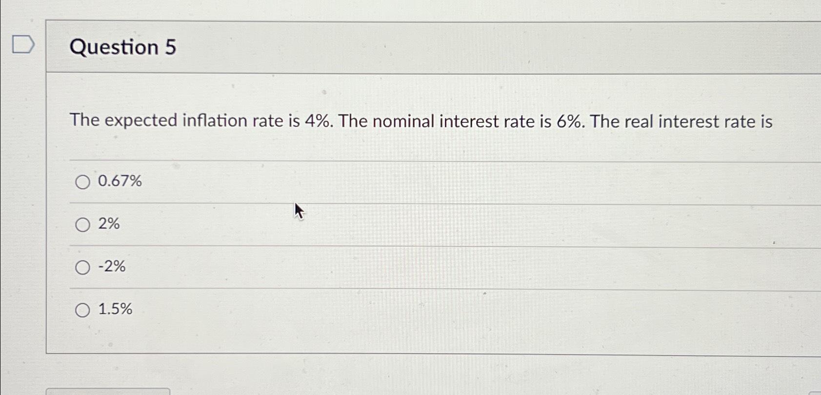 Solved Question 5The expected inflation rate is 4%. ﻿The | Chegg.com