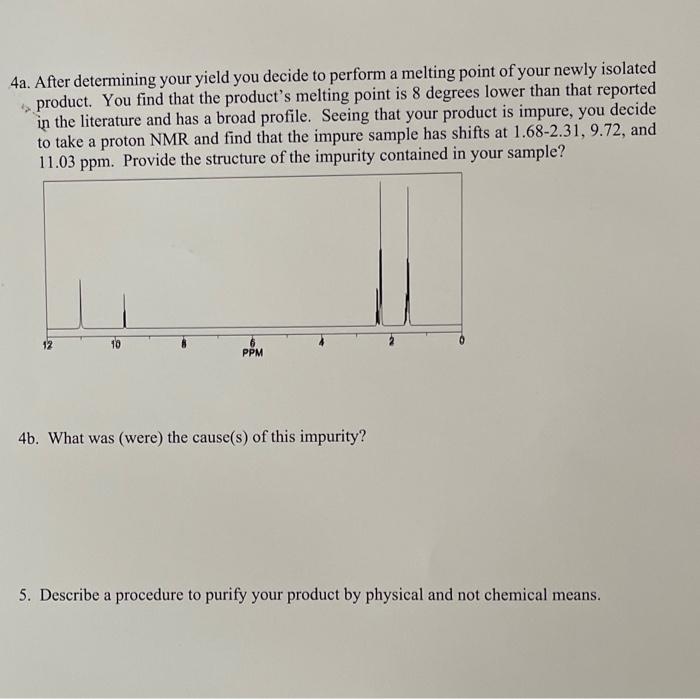 Solved 4a. After determining your yield you decide to | Chegg.com
