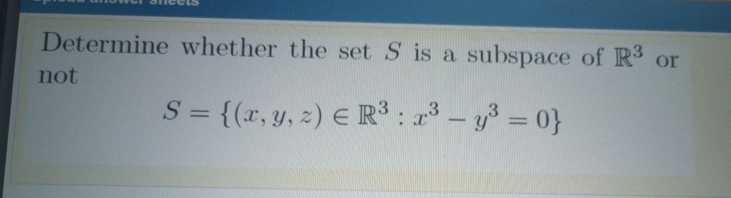 Solved Determine whether the set S is a subspace of R3 or | Chegg.com