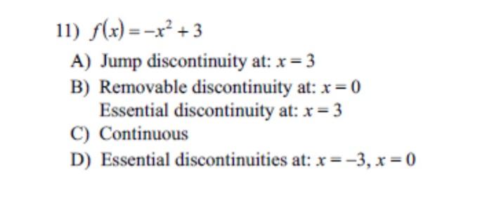 Solved 11) f(x) = -x +3 A) Jump discontinuity at: x= 3 B) | Chegg.com