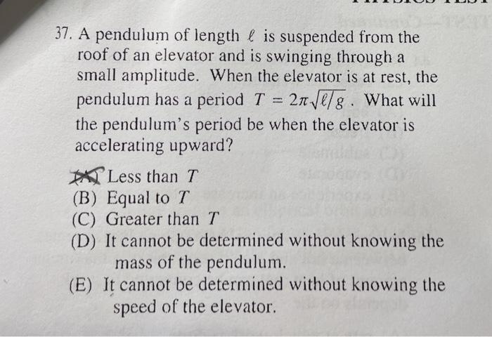 Solved 37. A pendulum of length l is suspended from the roof | Chegg.com