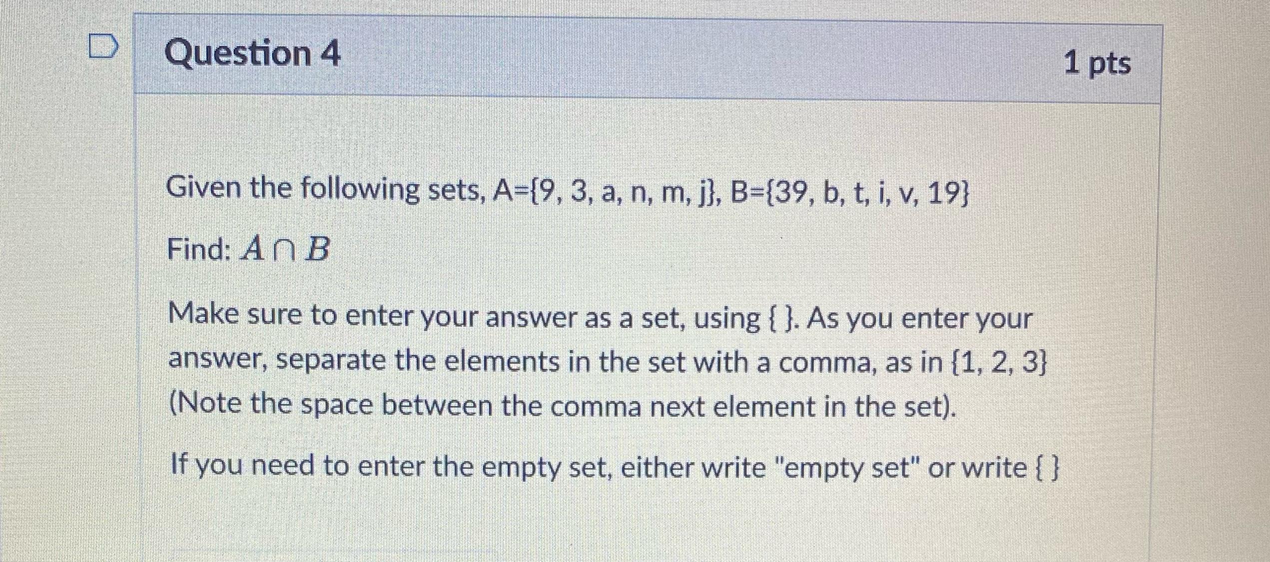 Solved Queston 4\\n1 pts\\nGiven the following sets, | Chegg.com