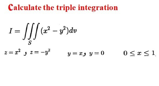 Solved Calculate the triple integration I= zydv S z = x2 y | Chegg.com