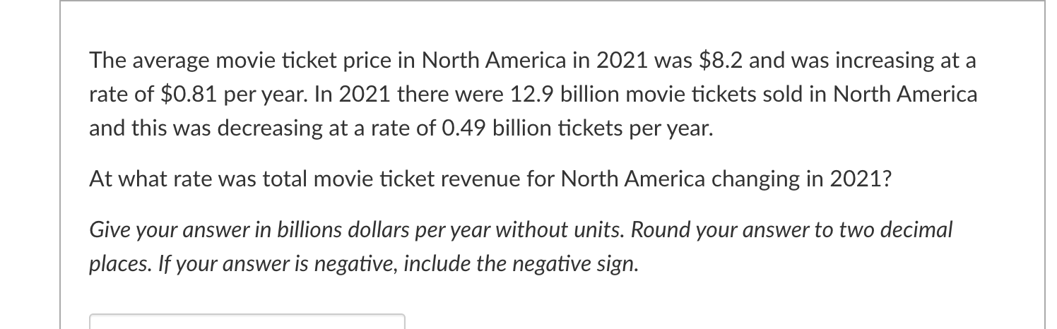 Solved The average movie ticket price in North America in | Chegg.com