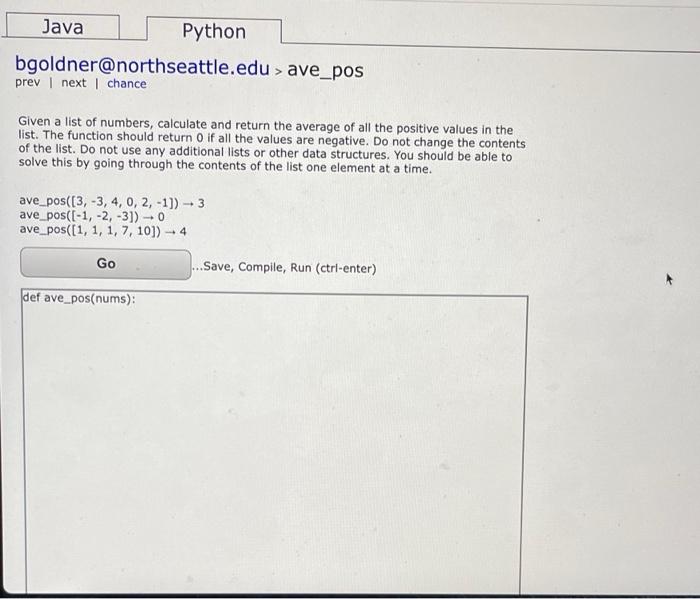 Solved Java Python bgoldner@northseattle.edu > ave_pos prev | Chegg.com