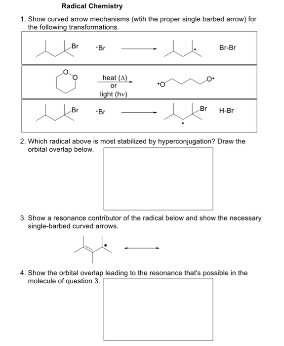 Solved Radical Chemistry 1. Show curved arrow mechanisms | Chegg.com