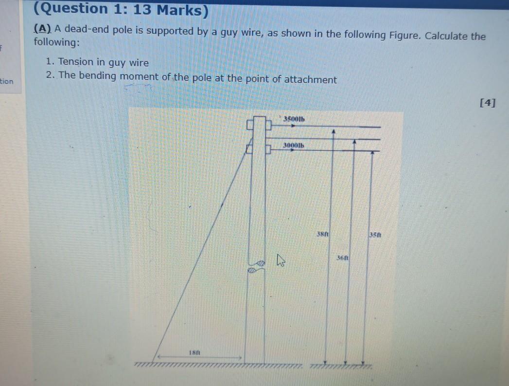 Solved (Question 1: 13 Marks) (A) A dead-end pole is | Chegg.com
