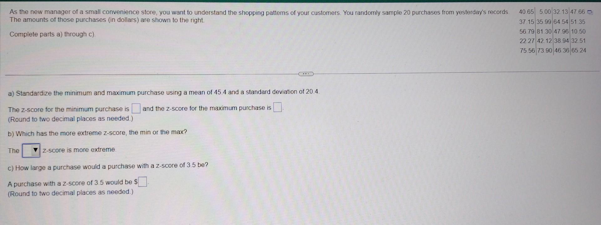 Solved a) Standardize the minimum and maximum purchase using | Chegg.com
