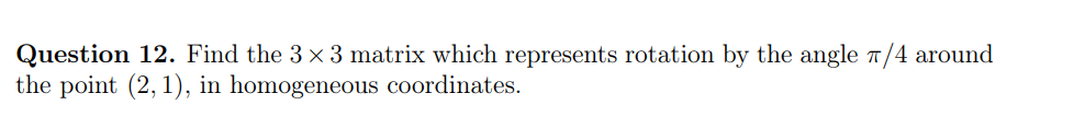 Solved Question 12. ﻿Find the 3×3 ﻿matrix which represents | Chegg.com