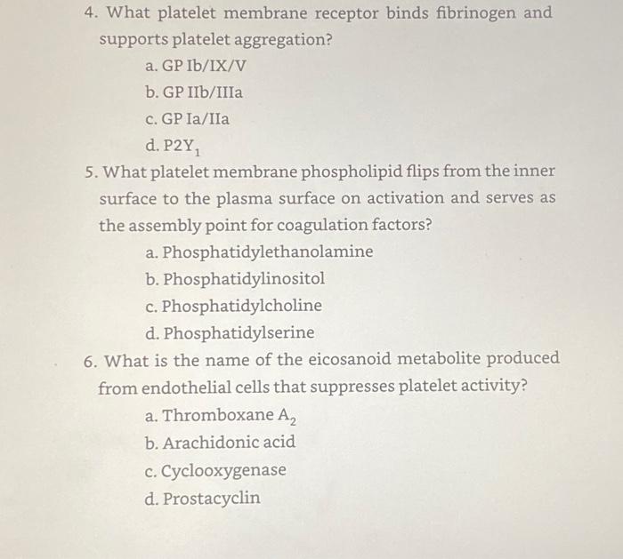 Solved 4. What platelet membrane receptor binds fibrinogen | Chegg.com