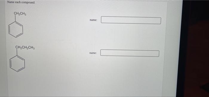 Solved Name each compound CH.CH name: CH,CH2CH3 name | Chegg.com