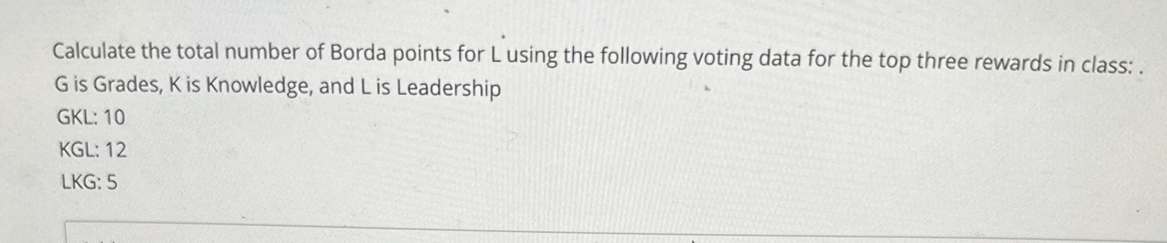 Solved Calculate the total number of Borda points for L | Chegg.com