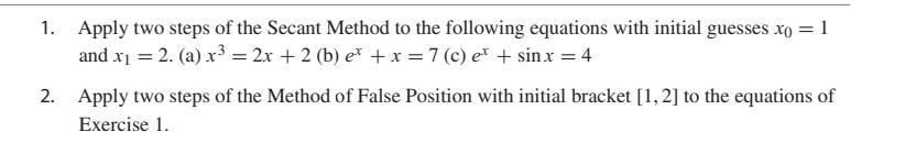 Solved 1. Apply two steps of the Secant Method to the | Chegg.com