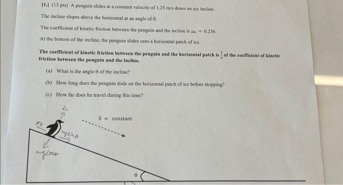 Solved [1.] (15 pts) A penguin slides at a constant velocity | Chegg.com