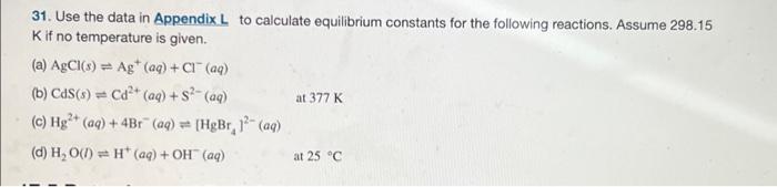 31. Use the data in Appendix L to calculate | Chegg.com