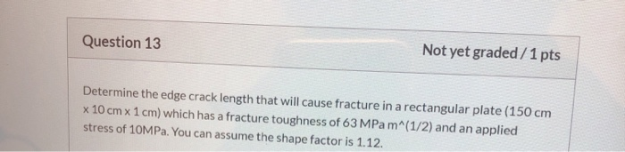 Solved Question 13 Not yet graded/1 pts Determine the edge | Chegg.com