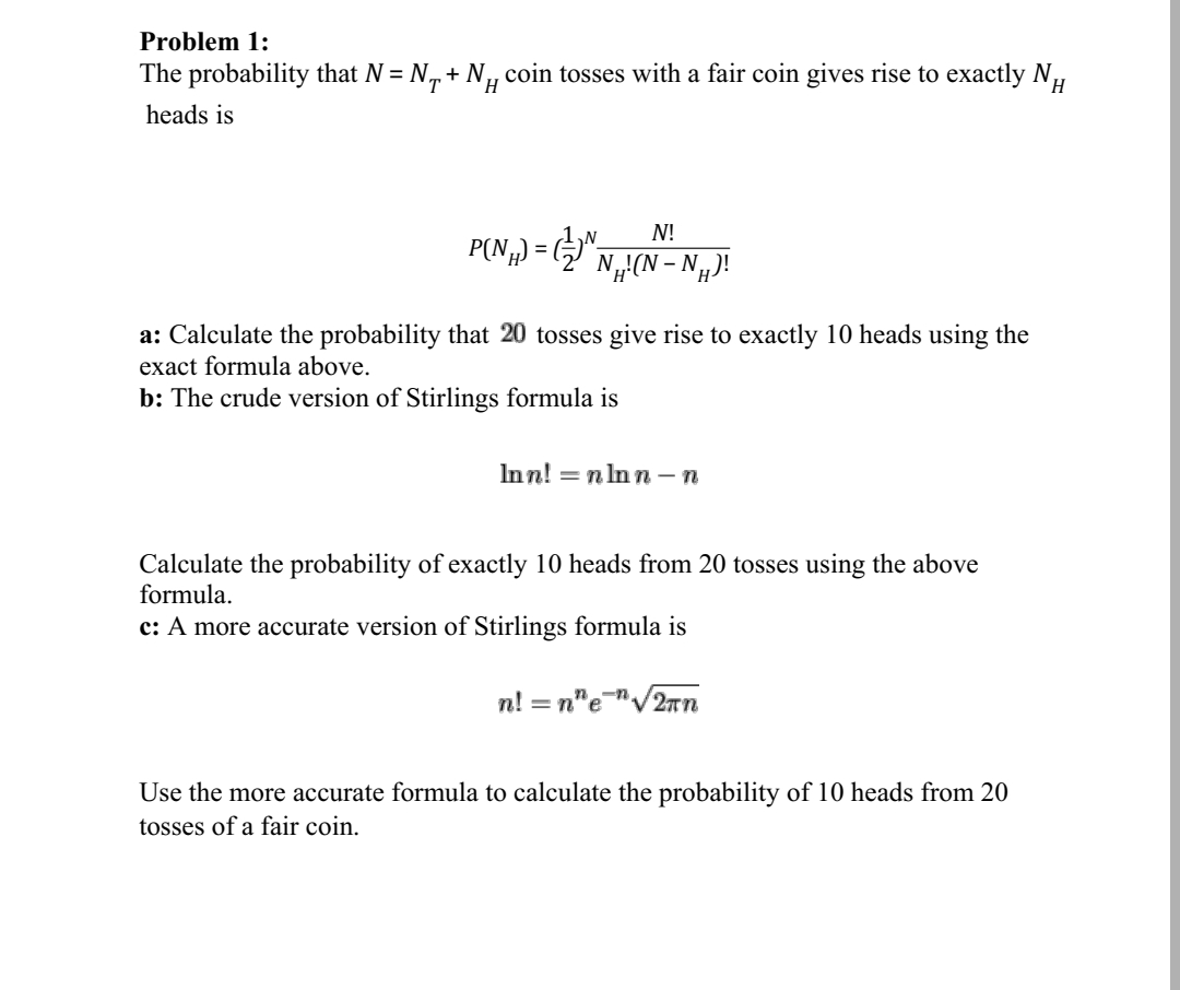 Solved Problem 1:The probability that N=NT+NH ﻿coin tosses | Chegg.com