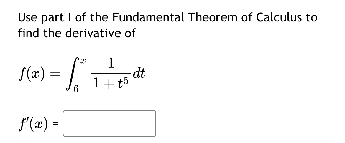 Solved Use part I of the Fundamental Theorem of Calculus to | Chegg.com