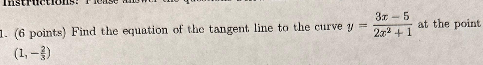 Solved ( 6 ﻿points) ﻿Find the equation of the tangent line | Chegg.com