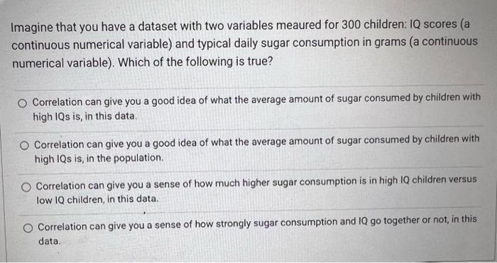 Solved Imagine that you have a dataset with two variables | Chegg.com