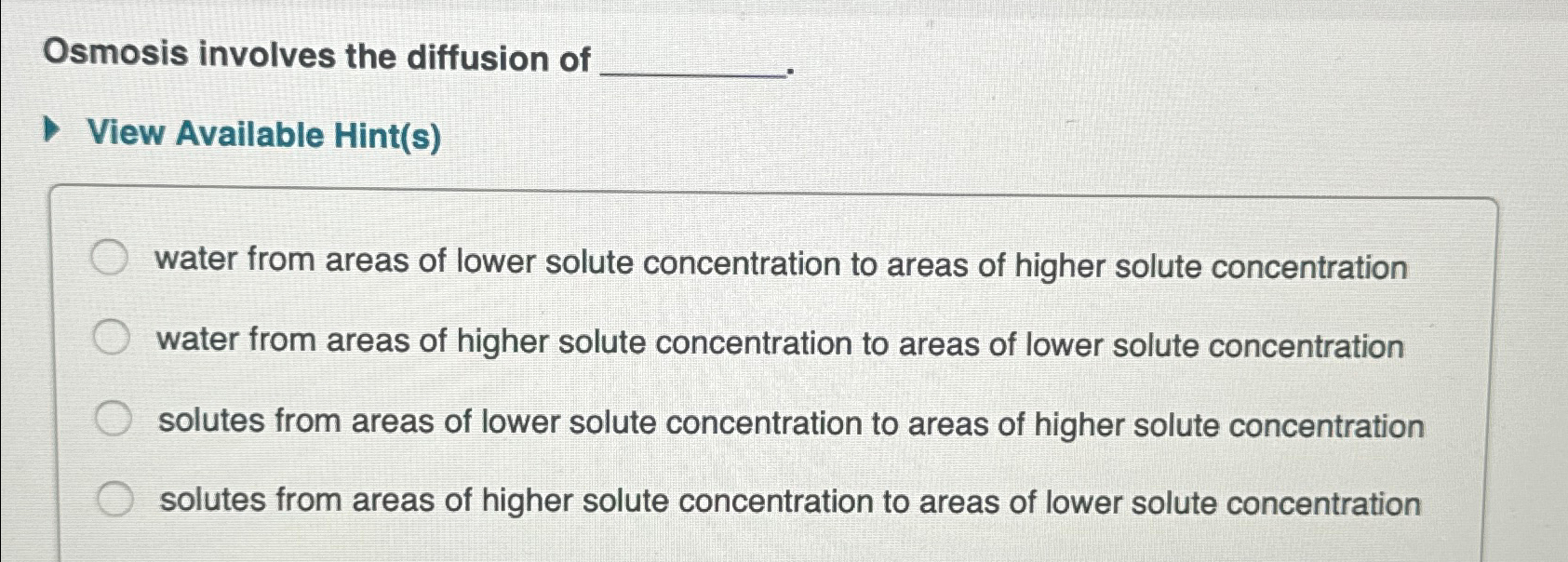 Solved Osmosis involves the diffusion of q,View Available | Chegg.com