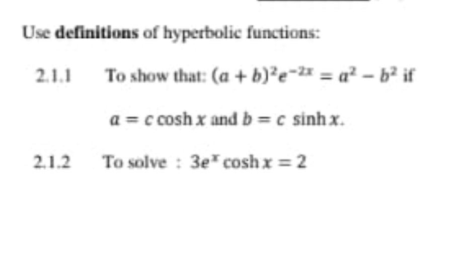 Solved Use definitions of hyperbolic functions:2.1.1 ﻿To | Chegg.com