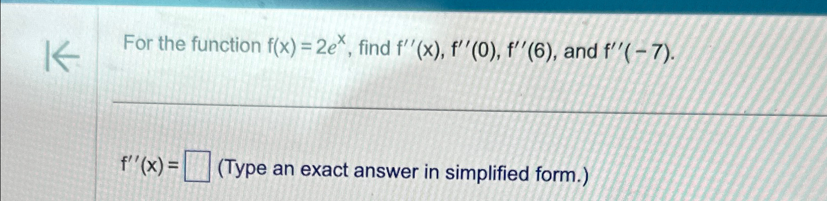 Solved For the function f(x)=2ex, ﻿find | Chegg.com