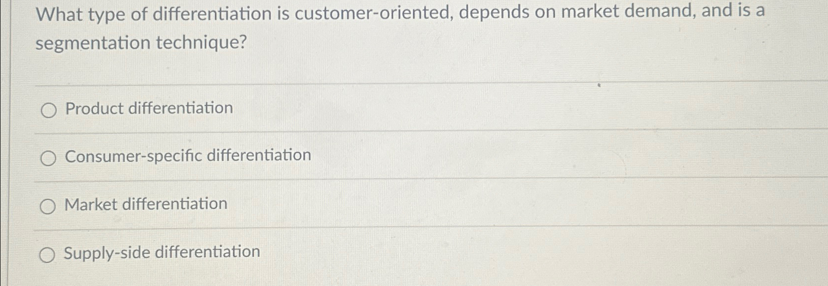 Solved What type of differentiation is customer-oriented, | Chegg.com