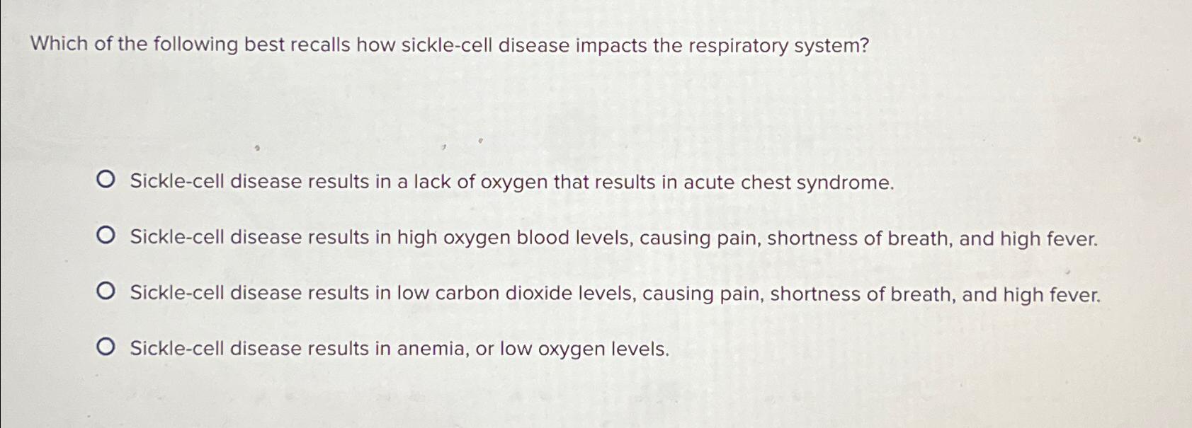 Solved Which of the following best recalls how sickle-cell | Chegg.com