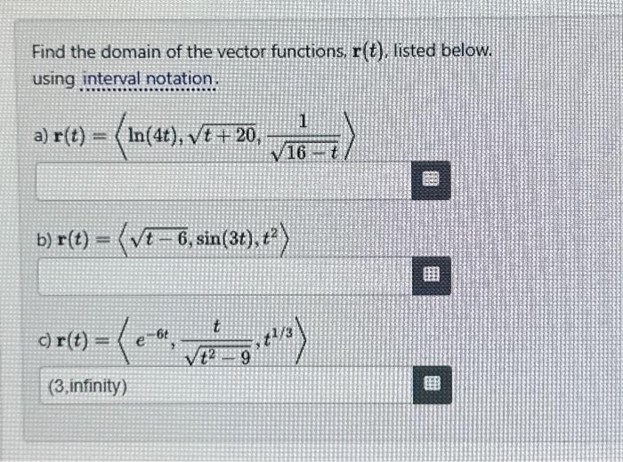 Solved Find the domain of the vector functions, r(t), listed | Chegg.com
