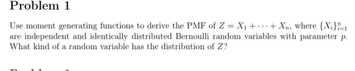 Solved Use moment generating functions to derive the PMF of | Chegg.com