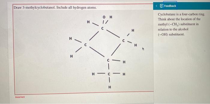 Solved Draw 3-methylcyclobutanol. Include all hydrogen | Chegg.com