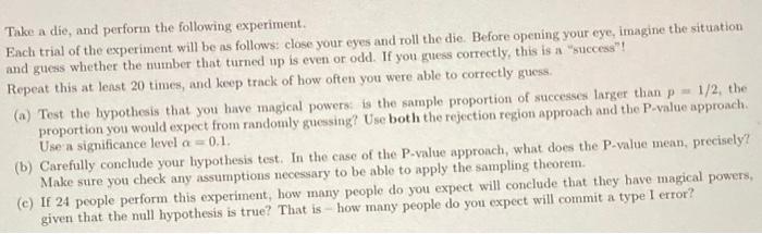 Solved Take a die, and perform the following experiment. | Chegg.com