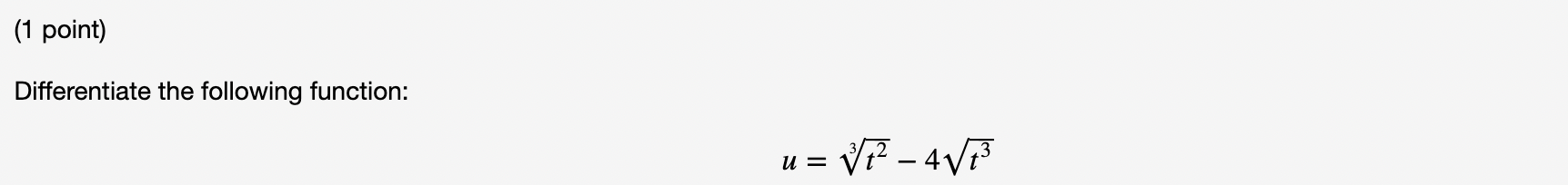 Solved (1 ﻿point)Differentiate the following | Chegg.com
