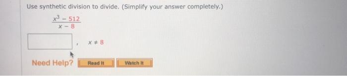Solved Use synthetic division to divide. (Simplify your | Chegg.com