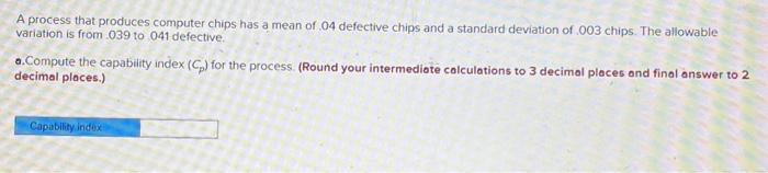 Solved A process that produces computer chips has a mean of | Chegg.com