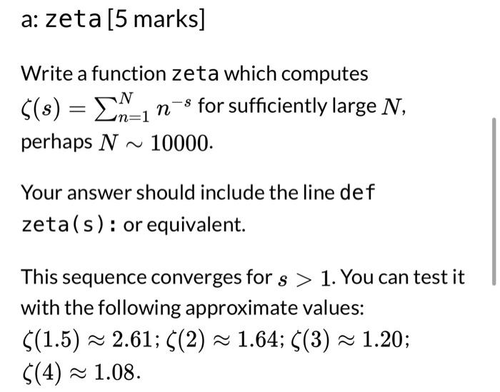 Solved Write A Function Zeta Which Computes ζ S ∑n 1nn−s