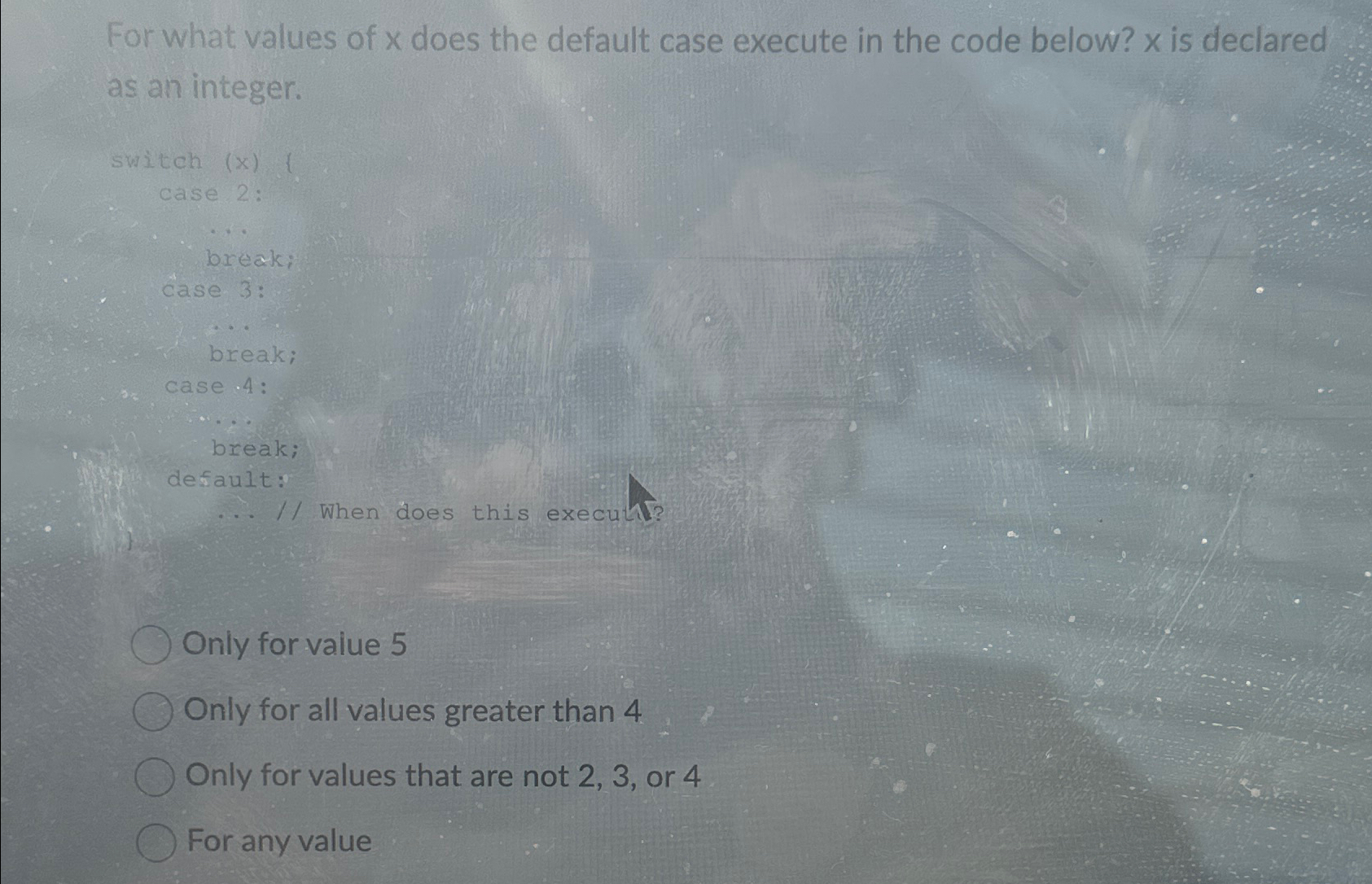 Solved For what values of x ﻿does the default case execute | Chegg.com