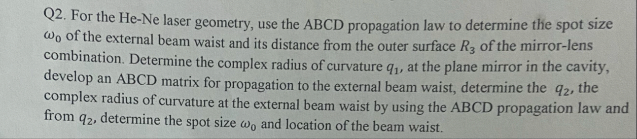 Solved Q2. ﻿For the He-Ne laser geometry, use the ABCD | Chegg.com