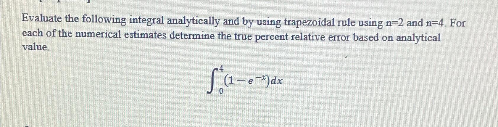Solved Evaluate the following integral analytically and by | Chegg.com
