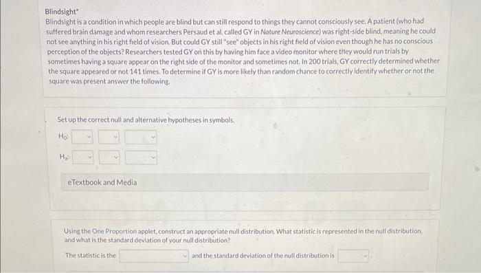 Solved Blindsight* Blindsight is a condition in which people | Chegg.com