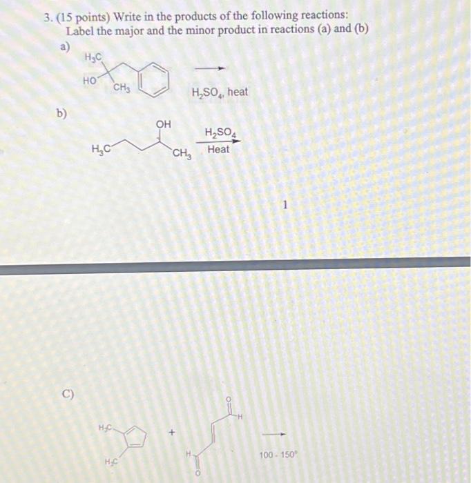 Solved 3. (15 points) Write in the products of the following | Chegg.com