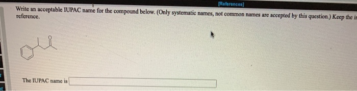 Solved [References) Write an acceptable IUPAC name for the | Chegg.com