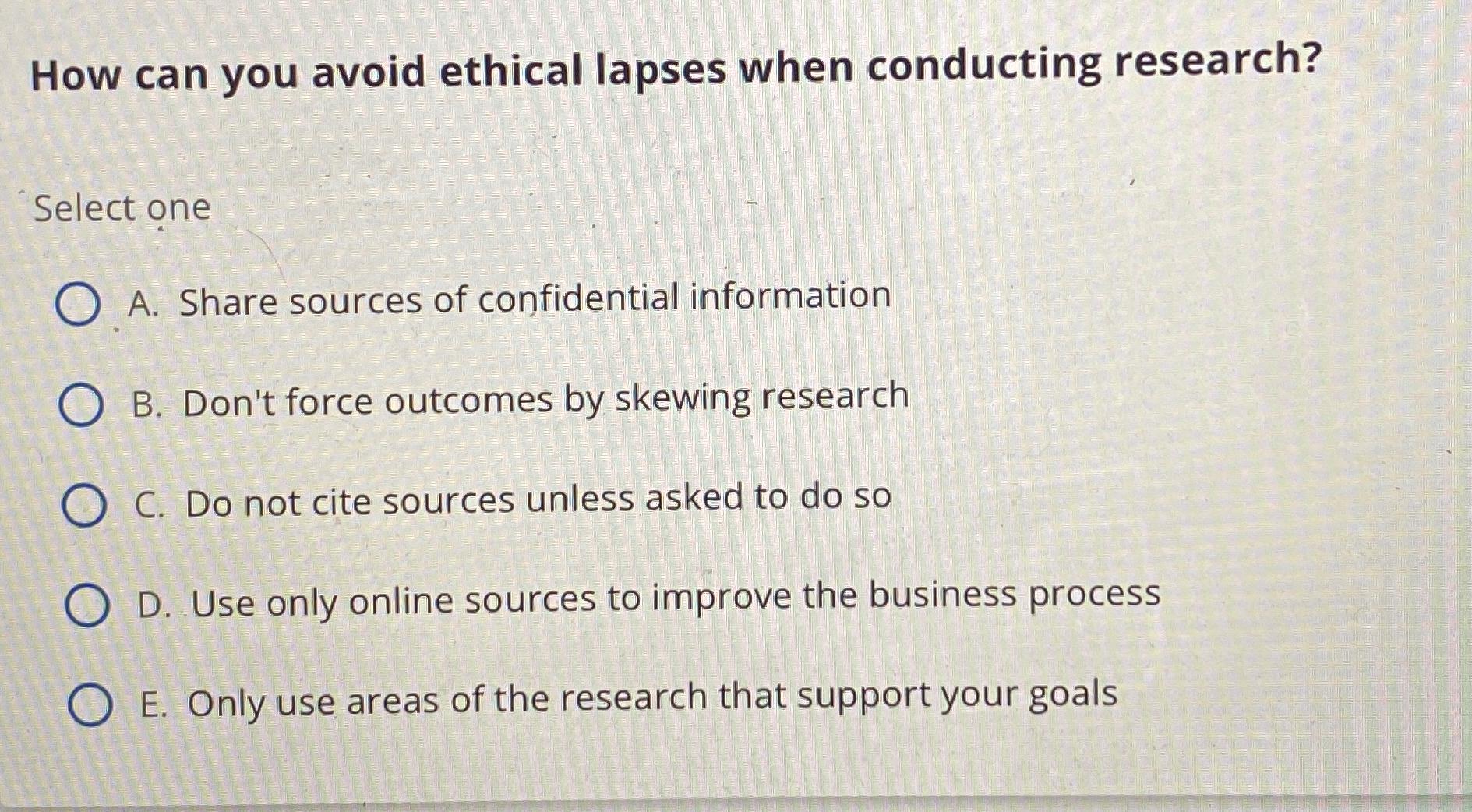 Solved How can you avoid ethical lapses when conducting | Chegg.com