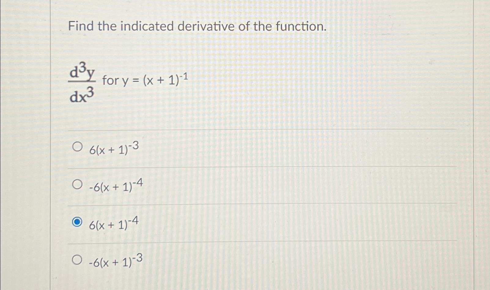 Solved Find the indicated derivative of the function.d3ydx3 | Chegg.com