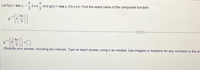 Solved Let f(x) = sinx, --≤x≤ and g(x) = cos x, 0≤x≤. Find | Chegg.com