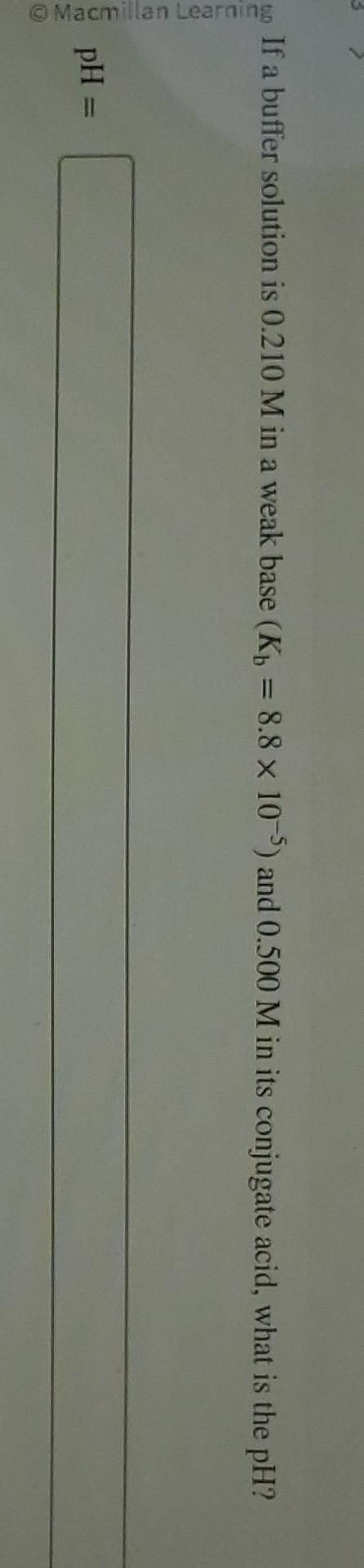Solved If a buffer solution is 0.210 M in a weak base | Chegg.com