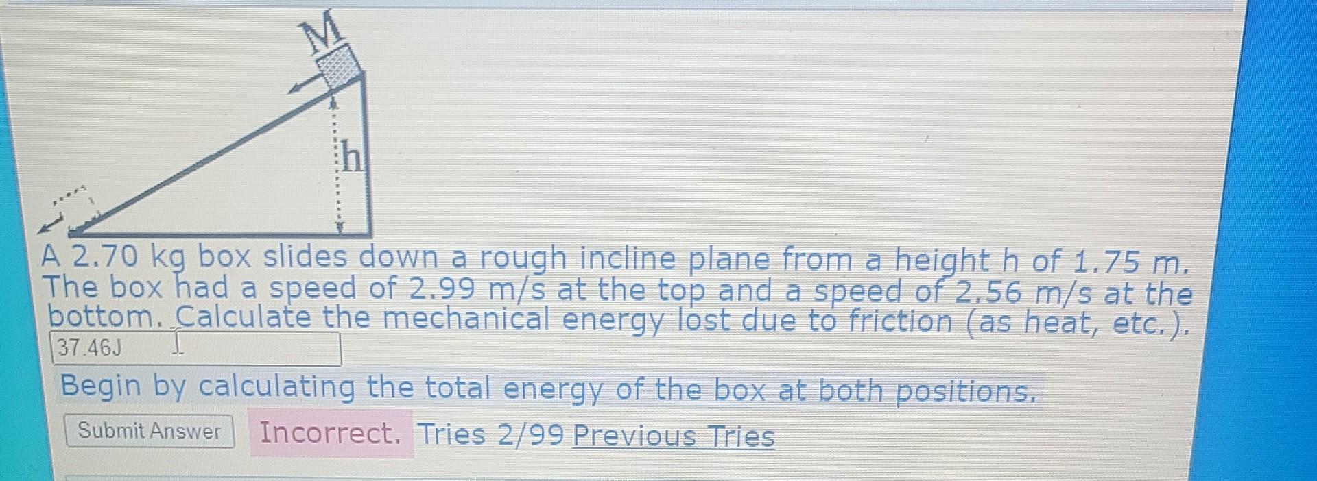 Solved A 2./0 kg box slides down a rough incline plane from | Chegg.com