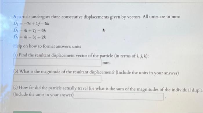 Solved A particle undergoes three consecutive displacements | Chegg.com